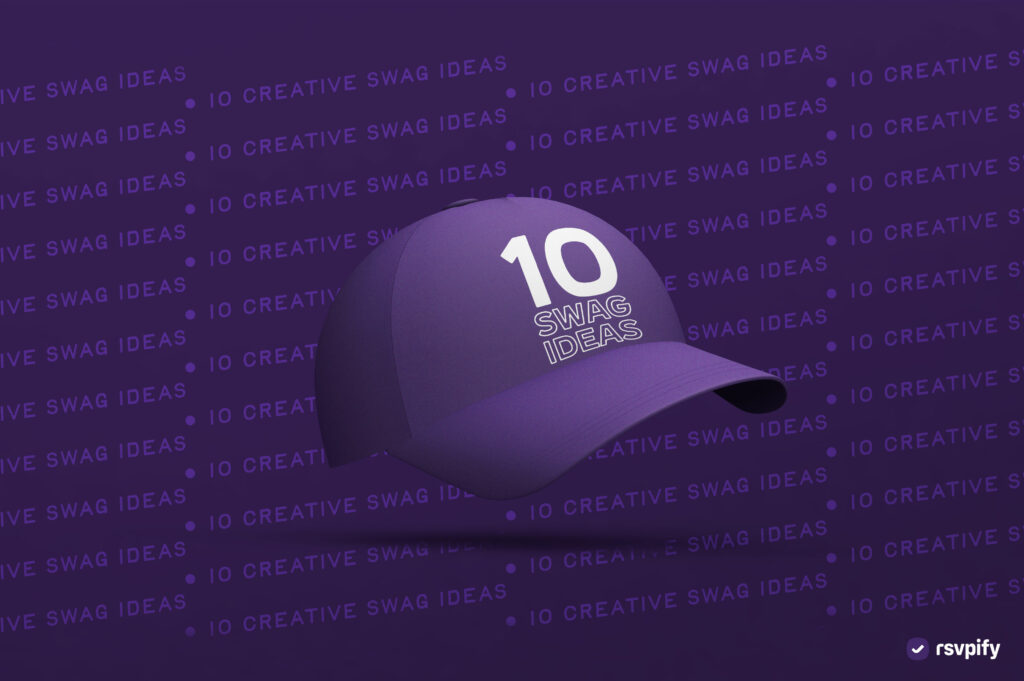 What are some creative swag ideas for your next event? - RSVPify