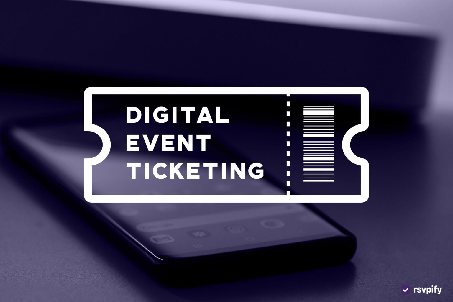Event ticketing: A beginner's guide - RSVPify