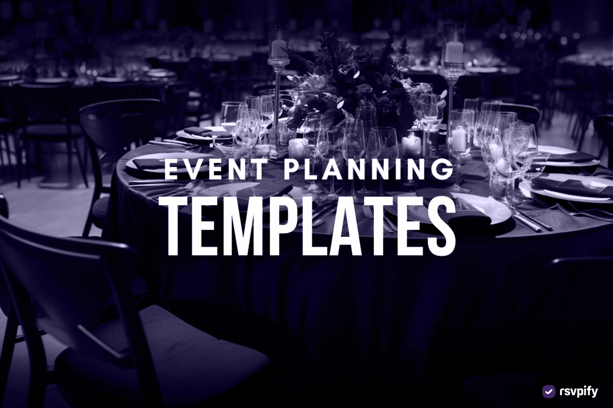 Our favorite event planning template options - RSVPify