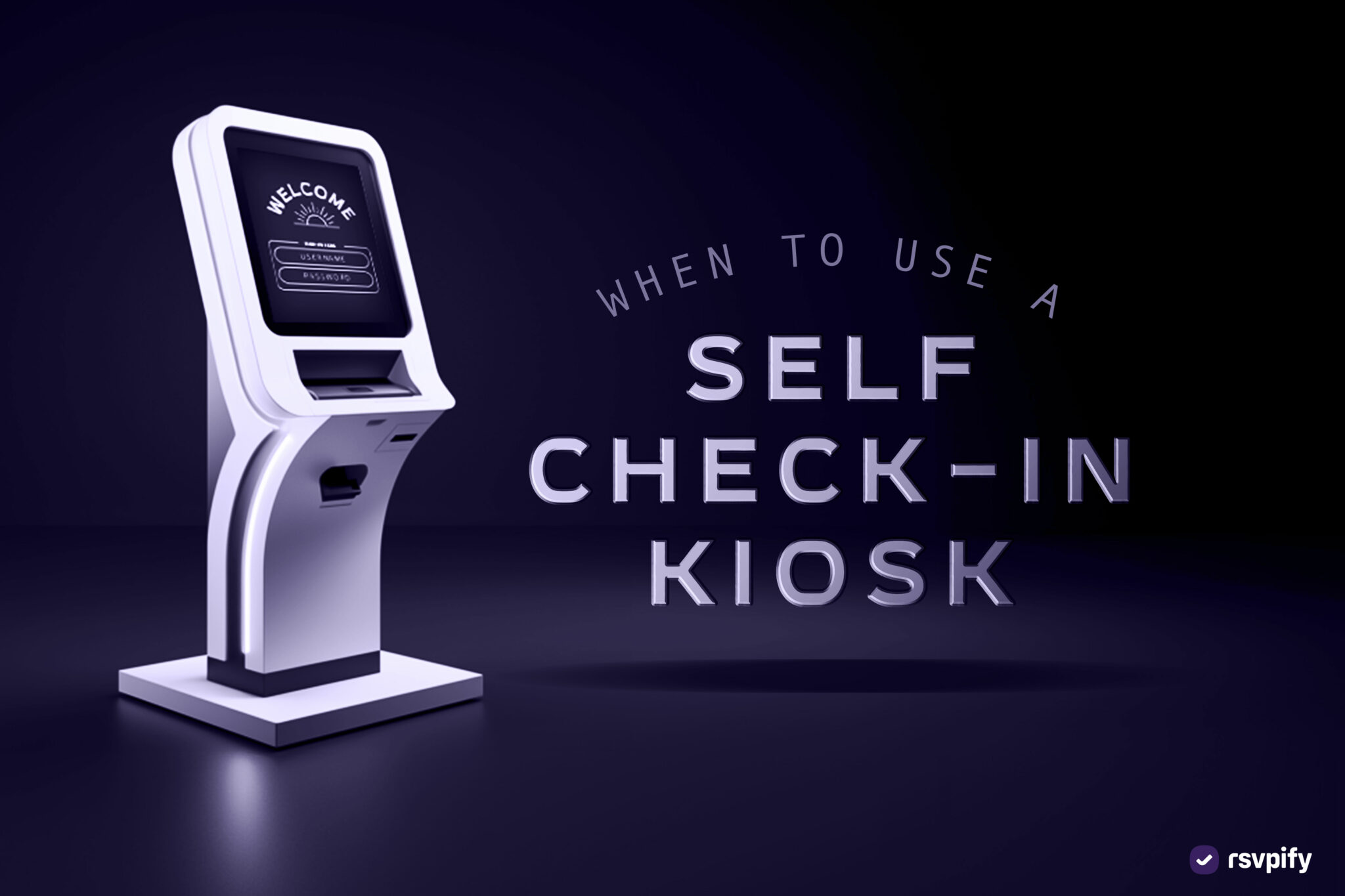 What is a self check-in kiosk and why use one at your event? - RSVPify