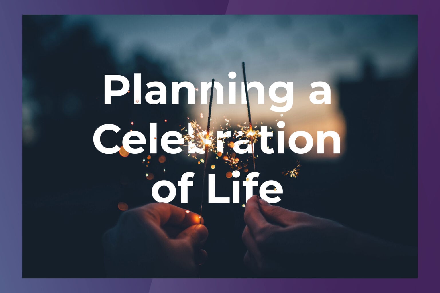 Considerations for planning a celebration of life - RSVPify