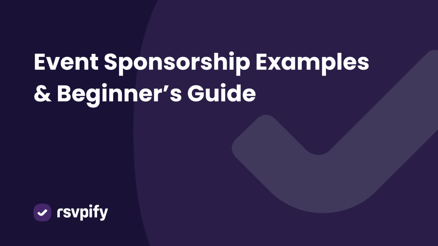 Event Sponsorship Examples and Beginner's Guide - RSVPify