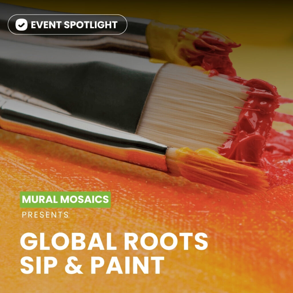 Event Spotlight: Global Roots Sip & Paint - RSVPify
