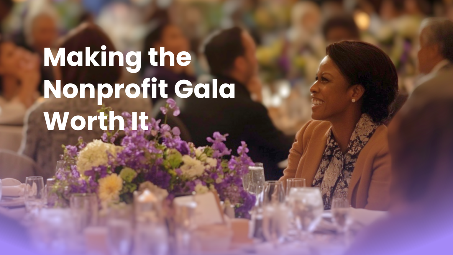 Making the Nonprofit Gala Worth It - RSVPify